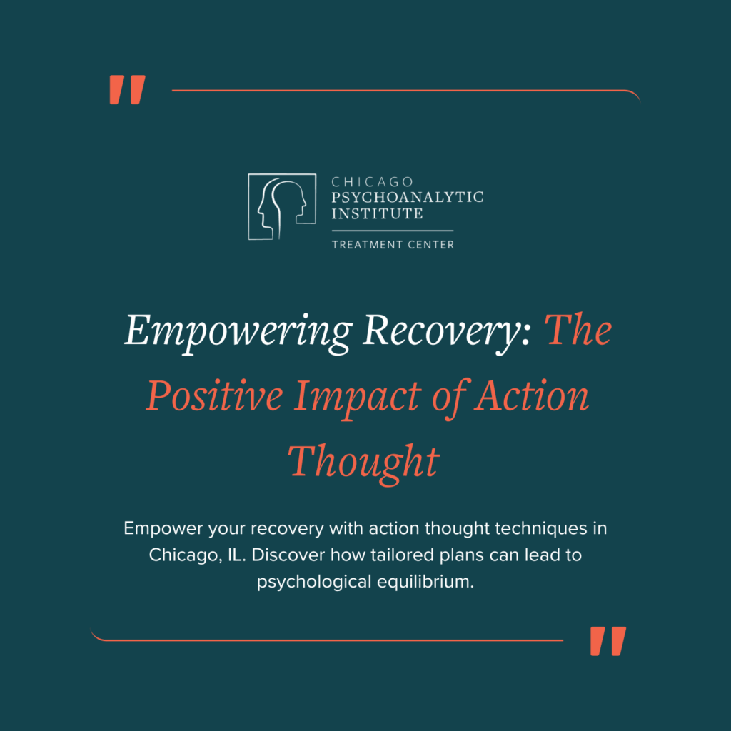 Empowering Recovery: The Positive Impact of Action Thought in Chicago ...